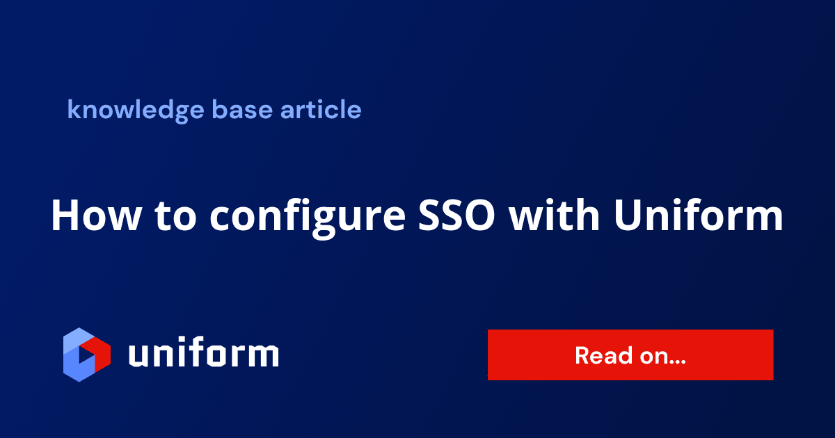 How to configure SSO with Uniform | Uniform DXP documentation